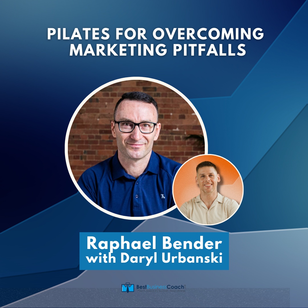 Pilates For Overcoming Marketing Pitfalls With Raphael Bender | 90 Days ...